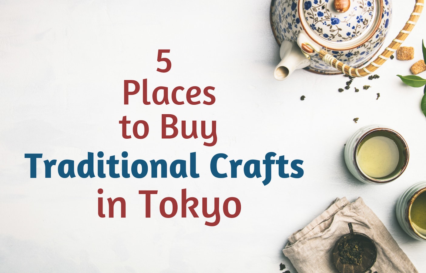 5 Places to Buy Traditional Crafts in Tokyo | All About Japan