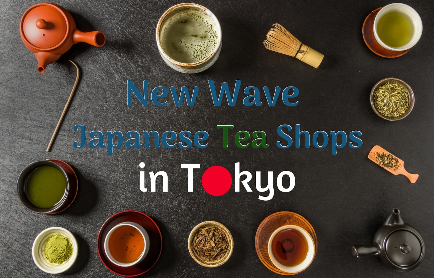 New Wave Japanese Tea Shops in Tokyo | All About Japan